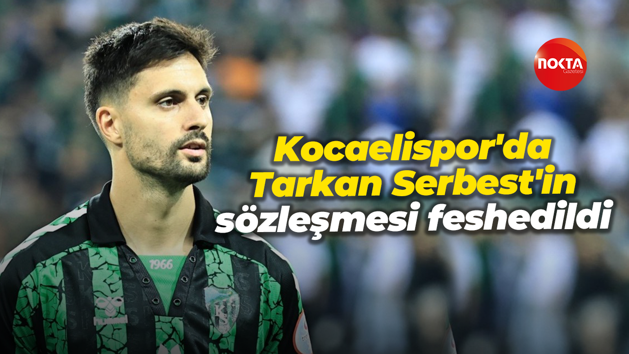 Kocaelispor'da Tarkan Serbest'in sözleşmesi feshedildi