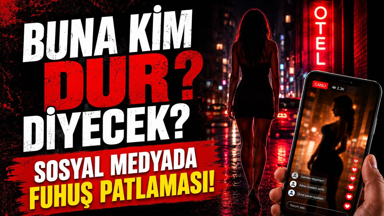 Buna kim dur diyecek? Sosyal medyada fuhuş patlaması!