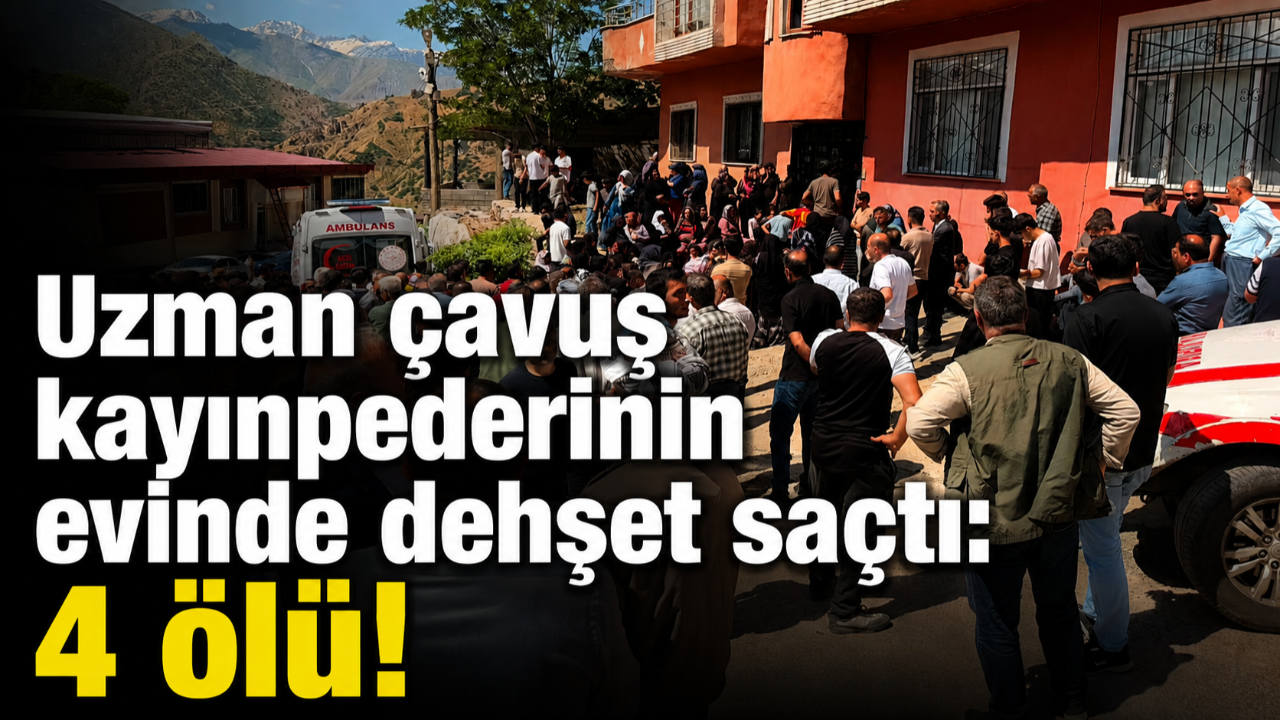 Uzman çavuş kayınpederinin evinde dehşet saçtı: 4 ölü!
